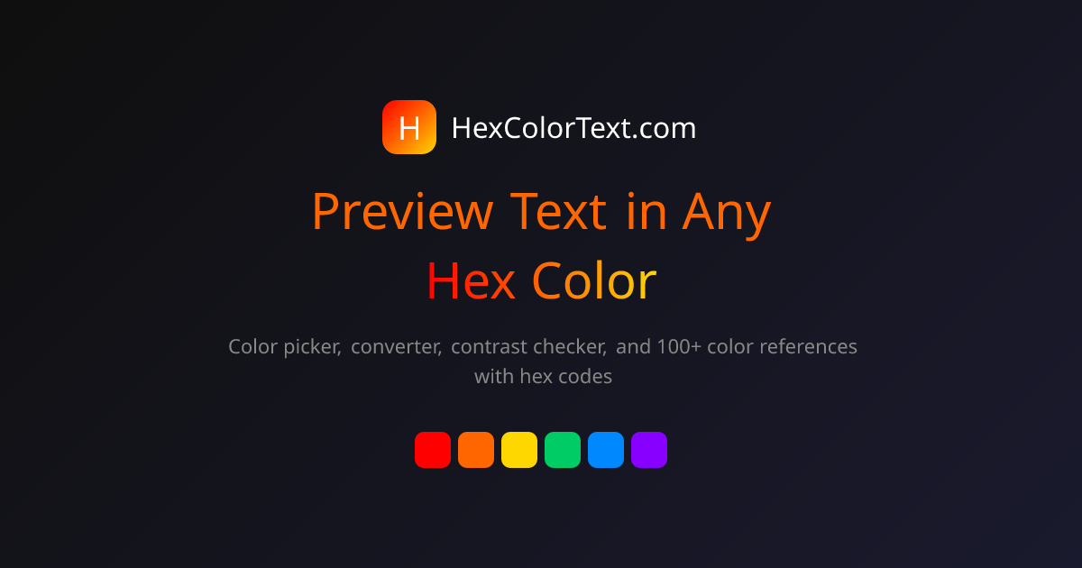 Hex Color Text - Preview Text in Any Hex Color on Any Background